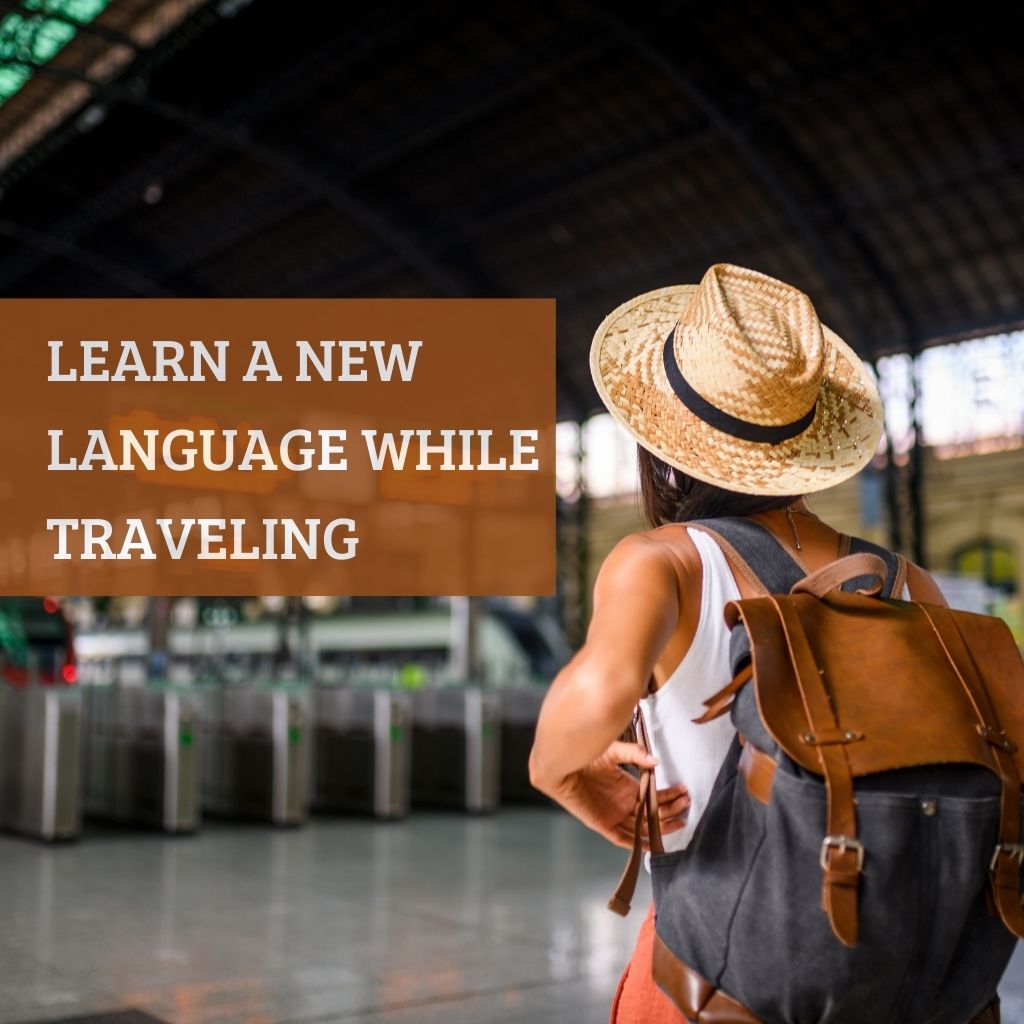 5 Fun And Rewarding Ways To Learn New Language While Traveling