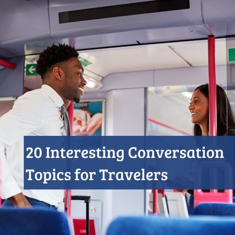 20 Interesting Conversation Topics For Travelers Turuhi 20-interesting-conversation-topics-for-travelers-turuhi